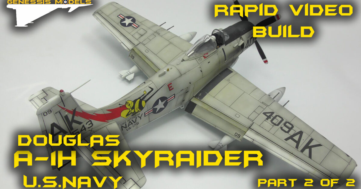 A-1H SKYRAIDER U.S.NAVY : RAPID VIDEO BUILD : TAMIYA : 1/48 SCALE ...